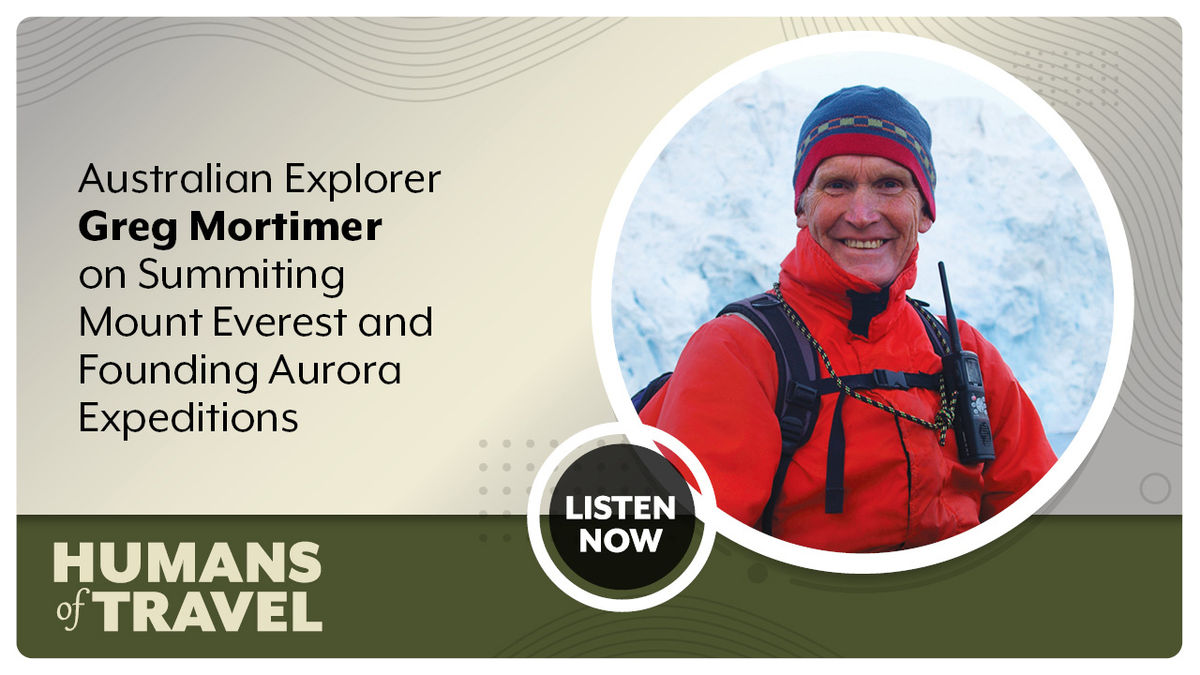 Australian Explorer Greg Mortimer on Summiting Mount Everest and Founding Aurora Expeditions ...